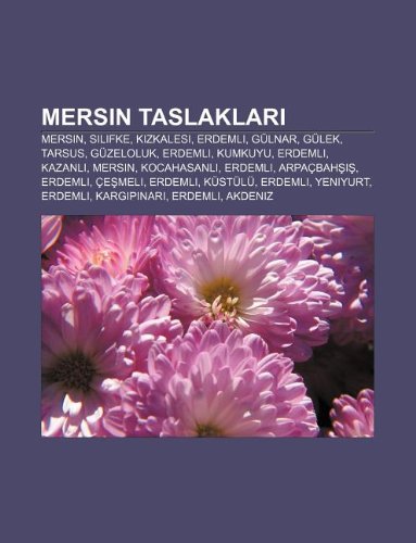Amazon.co.jp: Mersin Taslaklar: Mersin, Silifke, K Zkalesi, Erdemli ...