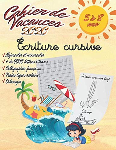 Buy CAHIER DE VACANCES 2020: Ecriture cursive de 5 à 8 ans, idéal MS ...