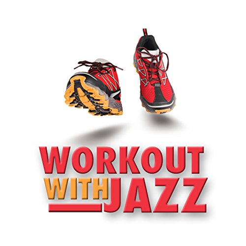 Play Workout with Jazz by Smooth Jazz Workout Music on Amazon Music