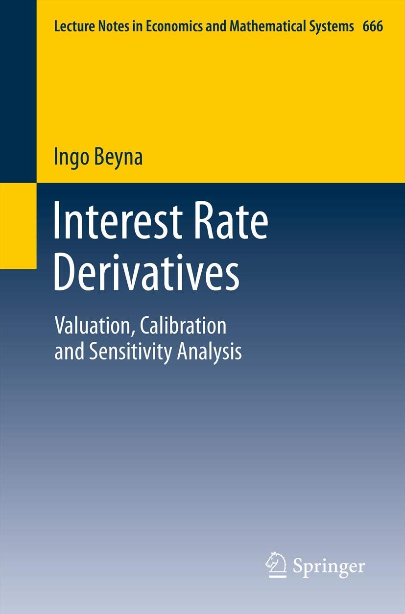 Interest Rate Derivatives: Valuation, Calibration and Sensitivity ...