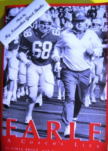Earle, a coach's life: Earle Bruce: Amazon.com: Books