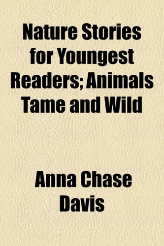 Buy Nature Stories for Youngest Readers: Animals Tame and Wild Book ...