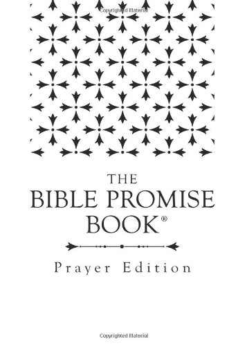 Amazon.com: The Bible Promise Book: Prayer Edition: 9781624166419 ...