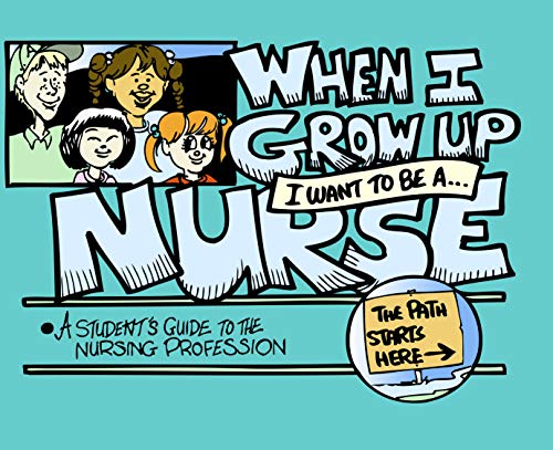 When I Grow Up I Want to Be a Nurse: When I Grow Up I Want to Be eBook ...