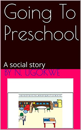 Going To Preschool: A social story (Social Story Series Book 3) eBook ...