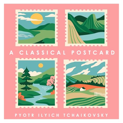 Amazon.com: A Classical Postcard: Tchaikovsky : Pyotr Ilyich ...