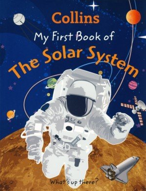 Collins My First Book of The Solar System: Amazon.co.uk: 9780007910274 ...