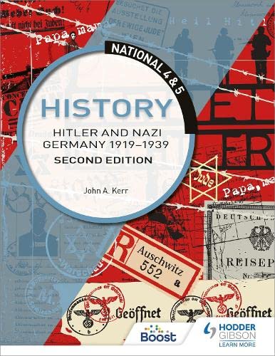 National 4 & 5 History: Hitler and Nazi Germany 1919-1939, Second ...