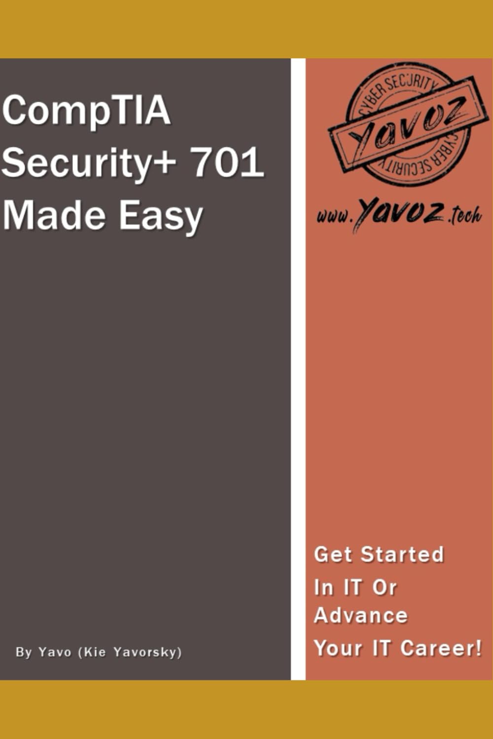 CompTIA Security+ 701 Made Easy: Yavorsky, (Yavo) Kie: 9798867469337 ...