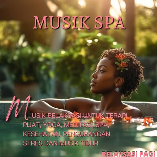 Amazon Music - Relaksasi PagiのMusik Spa - Musik Relaksasi untuk Terapi ...