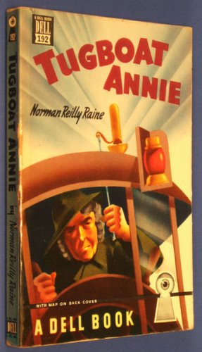Tugboat Annie,: Norman Reilly Raine: Amazon.com: Books