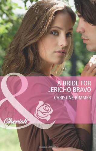 A Bride For Jericho Bravo: Book 15 (Bravo Family Ties) : Rimmer ...