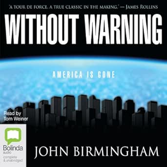 Without Warning (Audio Download): John Birmingham, Tom Weiner, Bolinda ...