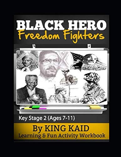 BLACK HERO - Freedom Fighters: Learning & Fun Activity Workbook - Key ...