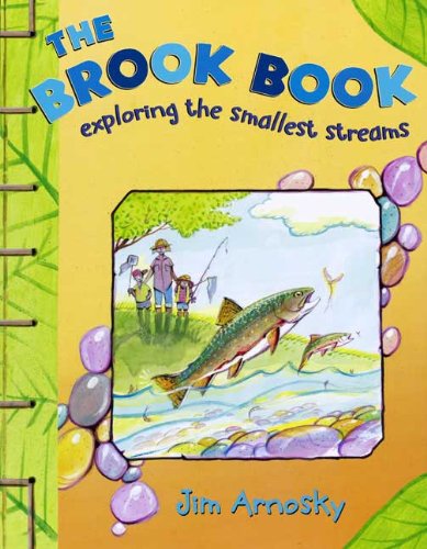 The Brook Book: Arnosky, Jim: 9780525477167: Amazon.com: Books