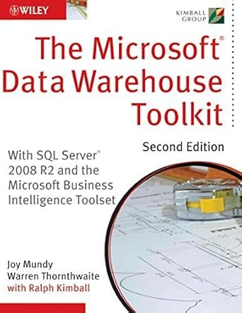 The Microsoft Data Warehouse Toolkit: With SQL Server 2008 R2 and the ...