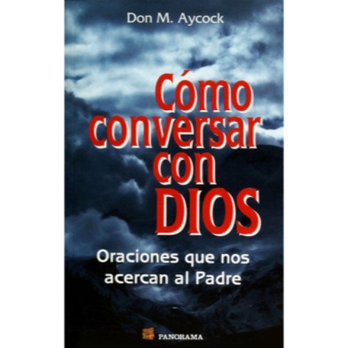 Como Conversar Con Dios/ How to Have a Conversation With God: Oraciones ...