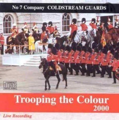 Trooping The Colour (2000): No.7 Company Coldstream Guards: Amazon.ca ...