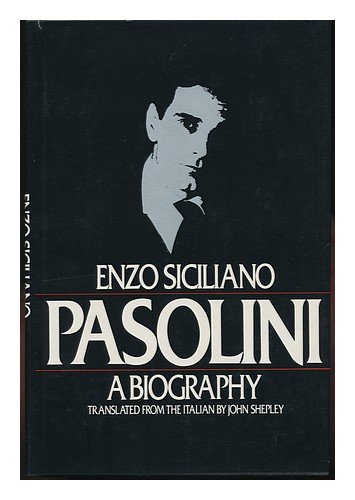 Pasolini: A biography: SICILIANO, Enzo.: 9780394522999: Amazon.com: Books