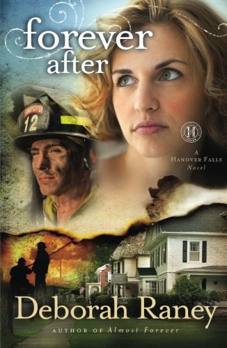 Forever After: A Hanover Falls Novel: Raney, Deborah: 9781416599937 ...