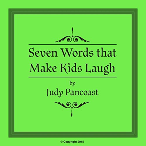 Play Seven Words That Make Kids Laugh by Judy Pancoast on Amazon Music