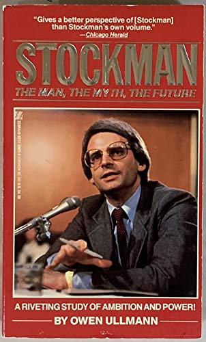 Stockman: The Man, the Myth, the Future: Ullman, Owen: 9780821720059 ...