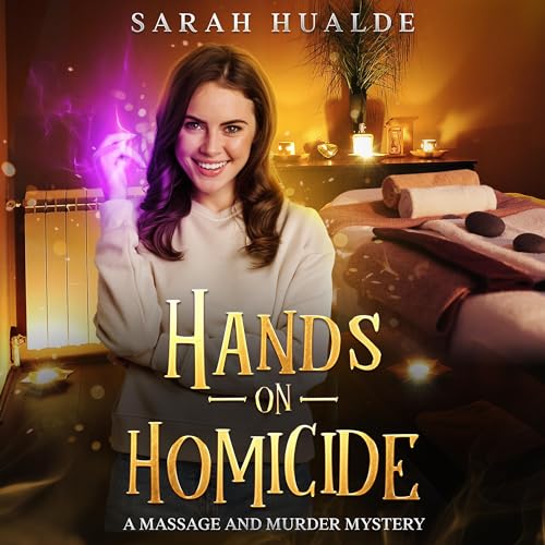 Amazon.com: Hands on Homicide: Massage and Murder Mysteries, Book 1 ...