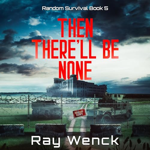 Amazon.com: Then There'll Be None: Random Survival, Book 5 (Audible ...