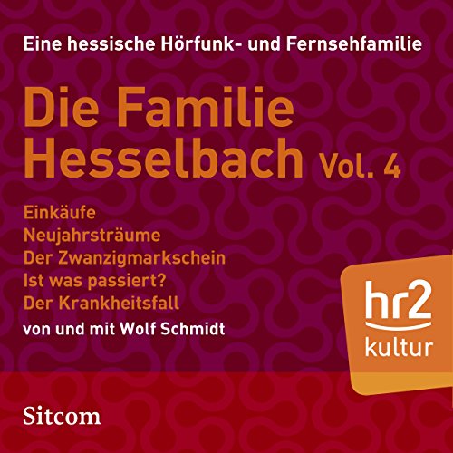 Die Familie Hesselbach, Vol. 4 (Hörbuch-Download): Wolf Schmidt, Sophie ...