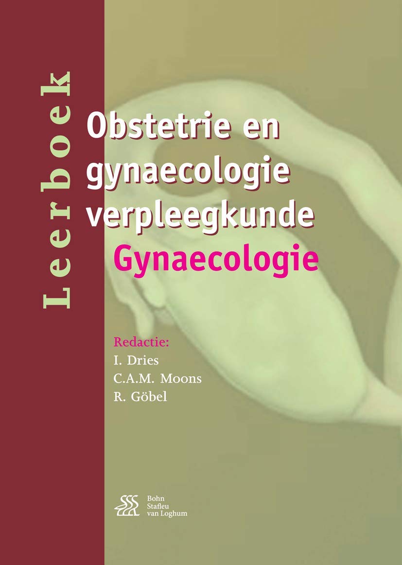 Leerboek obstetrie en gynaecologie verpleegkunde: Gynaecologie (Dutch ...