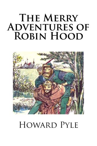 The Merry Adventures of Robin Hood: Pyle, Howard: 9781482341874: Amazon ...