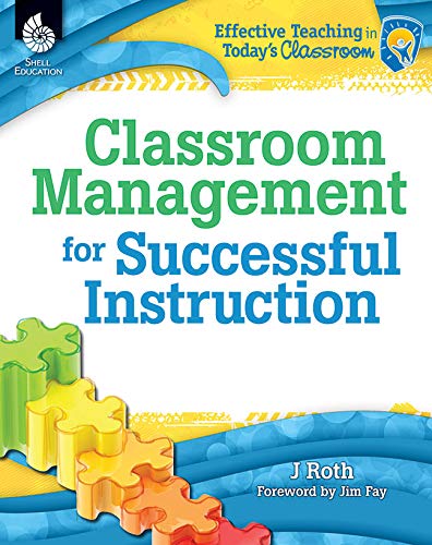 Classroom Management for Successful Instruction (Effective Teaching in ...