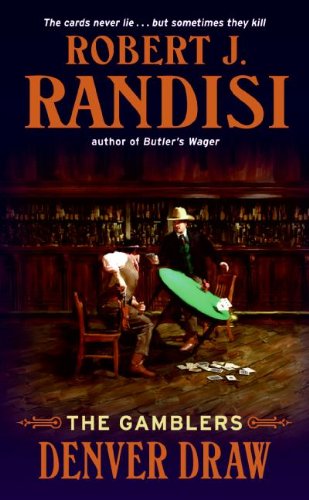 Denver Draw: The Gamblers (Gamblers, 2): Randisi, Robert J.: 9780060890209: Amazon.com: Books