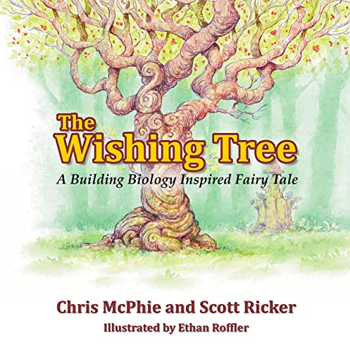 The Wishing Tree: A Building Biology Inspired Fairy Tale - Kindle ...