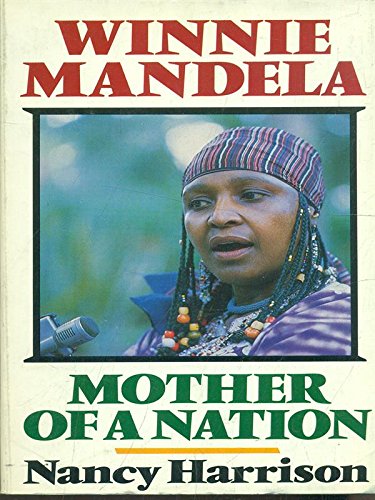 Winnie Mandela: Mother of a Nation: Harrison, Nancy: 9780586069127 ...