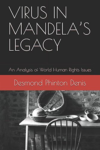 VIRUS IN MANDELA’S LEGACY: An Analysis of World Human Rights Issues ...