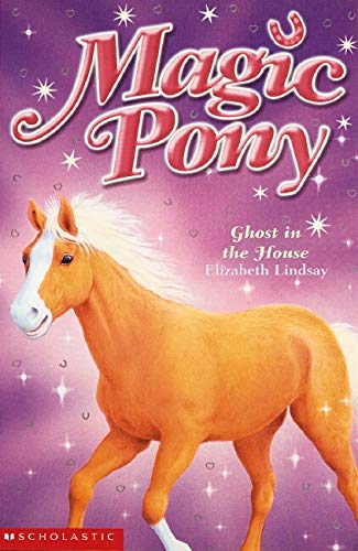 Ghost in the House (Magic Pony S.): 7: Amazon.co.uk: Lindsay, Elizabeth ...