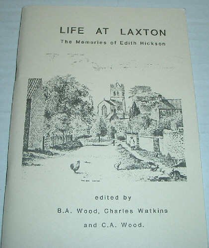 Life at Laxton: The Memories of Edith Hickson : Hickson, Edith, Wood ...