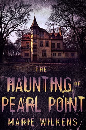 The Haunting of Pearl Point: A Riveting Haunted House Mystery (A ...