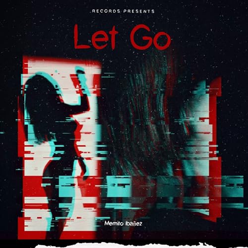 Play Let Go by Memito Ibañez on Amazon Music Unlimited
