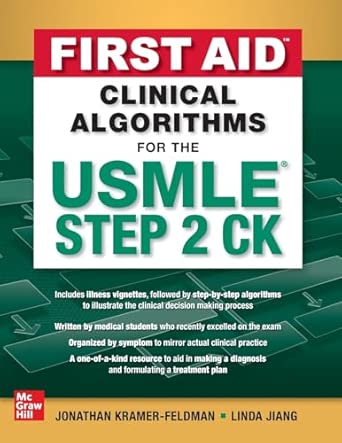 First Aid Clinical Algorithms for the USMLE Step 2 CK: Kramer-Feldman ...