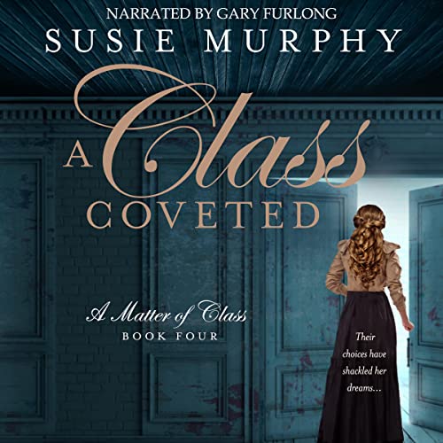 Amazon.com: A Class Coveted: A Matter of Class, Book 4 (Audible Audio ...