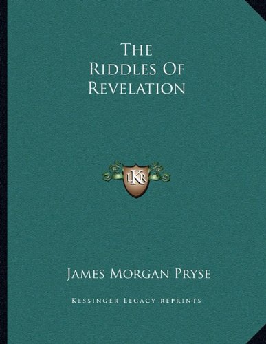 The Riddles Of Revelation: Pryse, James Morgan: 9781163050330: Amazon ...
