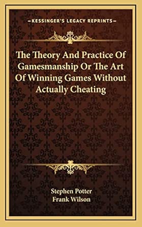 Amazon.com: The Theory And Practice Of Gamesmanship Or The Art Of ...