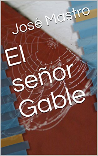 Amazon.com: El señor Gable (Spanish Edition) eBook : Mastro, José ...