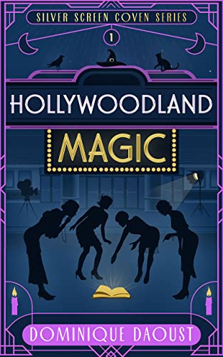 Amazon.com: Hollywoodland Magic (Silver Screen Coven Series Book 1 ...