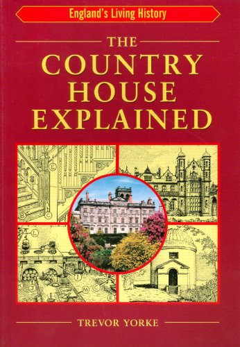 The Country House Explained (England's Living History): Amazon.co.uk ...