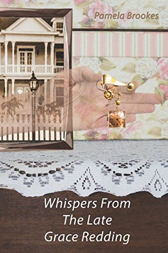 Whispers From The Late Grace Redding: Brookes, Pamela: 9781520868561 ...