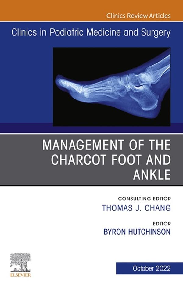 Amazon.com: Management of the Charcot Foot and Ankle, An Issue of ...