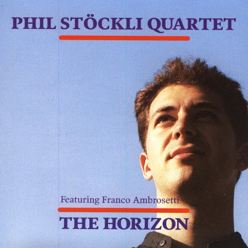 The Horizon von Phil Stöckli Quartet auf Amazon Music Unlimited